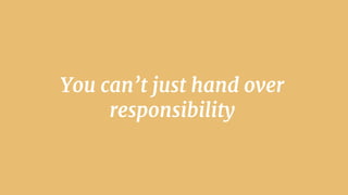 Designing A Culture Of Responsibility | PPT