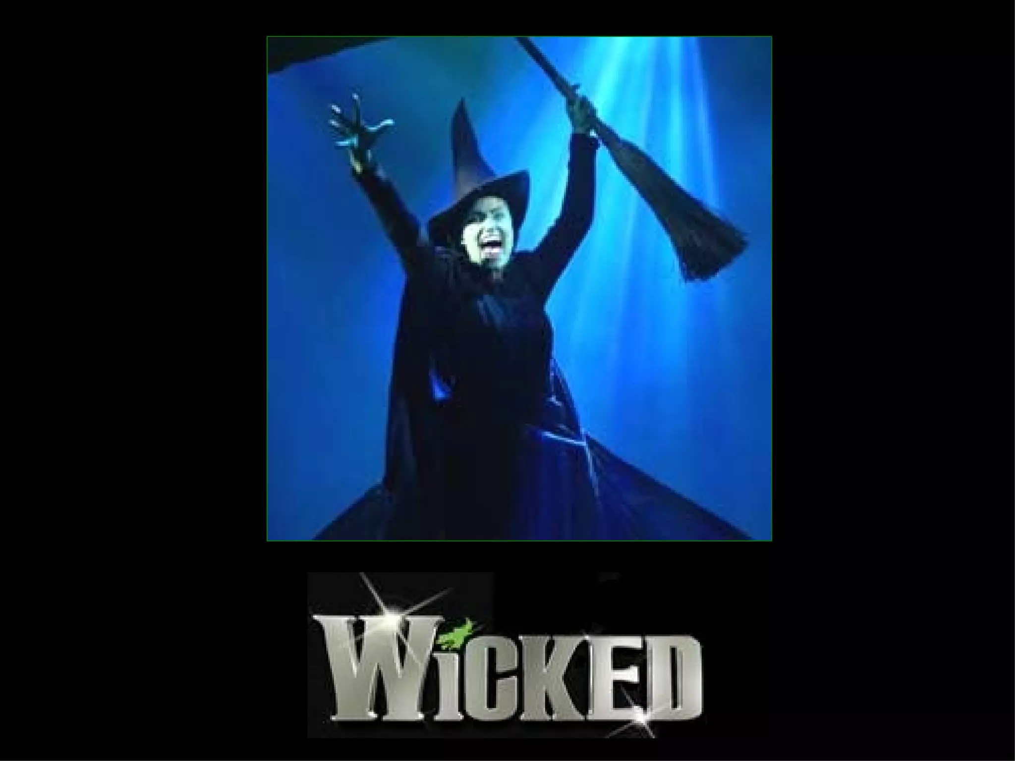 Wicked The Musical! | PPT