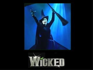 Wicked The Musical! | PPT