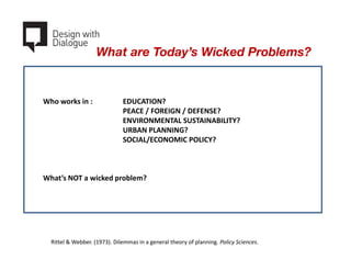 C2D2 Artful & Disciplined Dialogue for Wicked Problems | PPT
