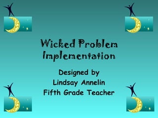 Wicked problem implementation | PPT