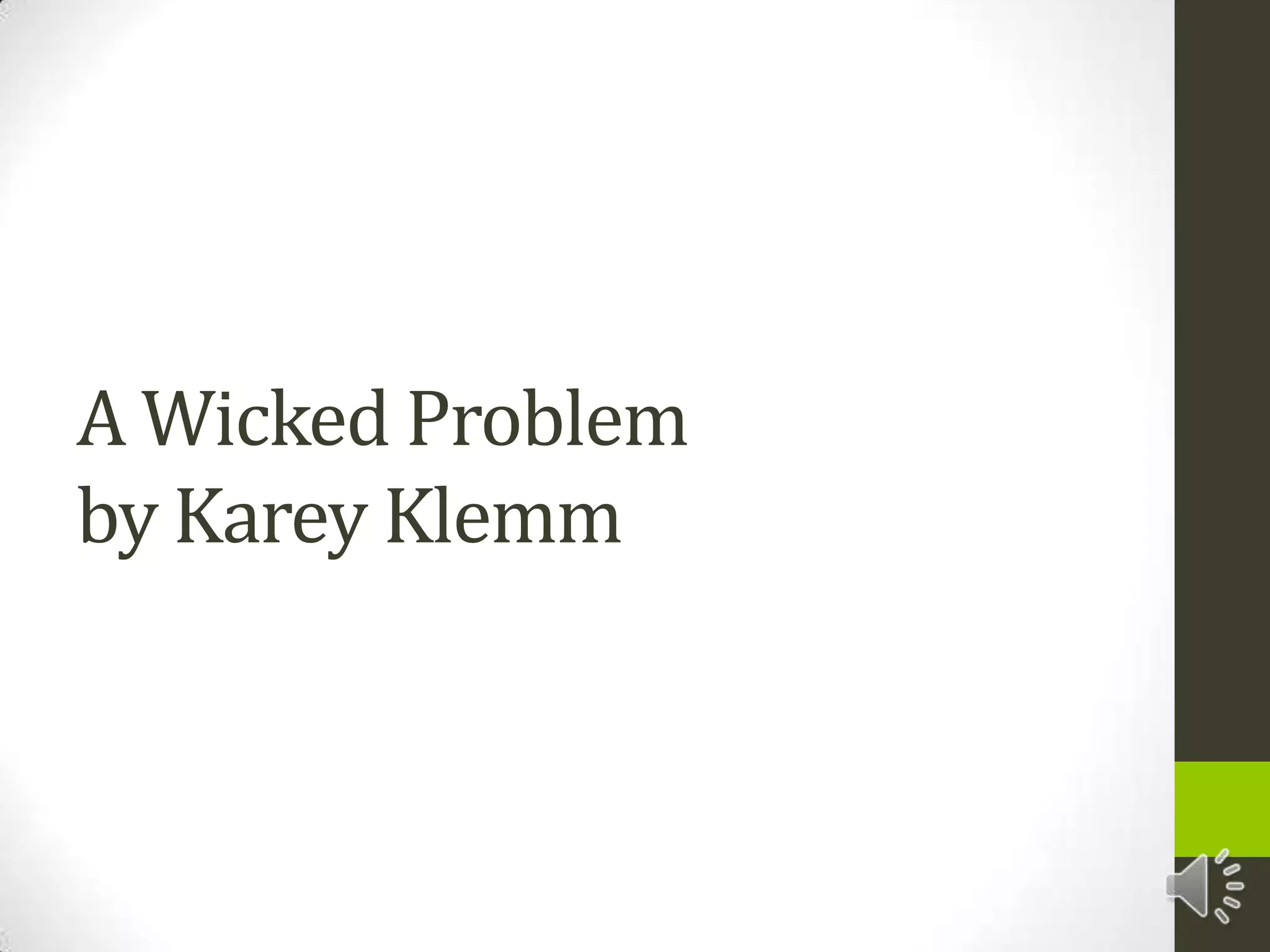 Wicked problem project final presentation show 1 | PPSX