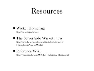 Wicket Web Framework 101 | PPT