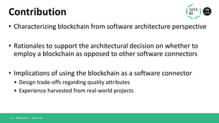 The Blockchain as a Software Connector | PPT