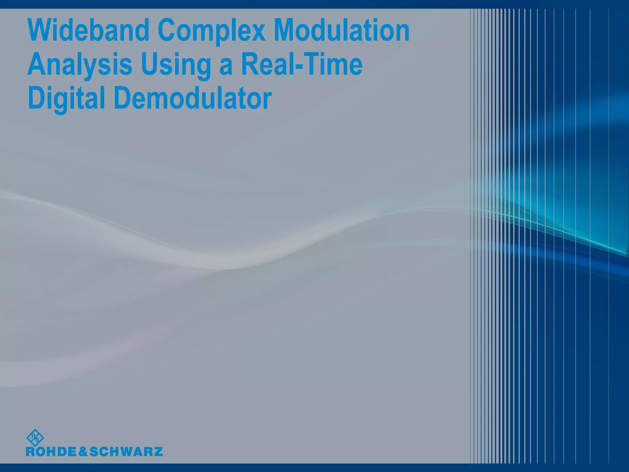 Wideband Complex Modulation Analysis Using a Real-Time Digital ...