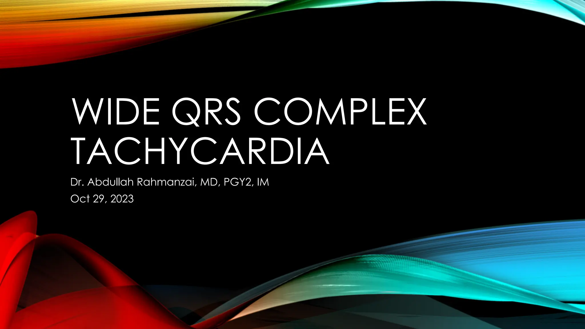 Wide QRS. Complex Tachycardia final.pptx