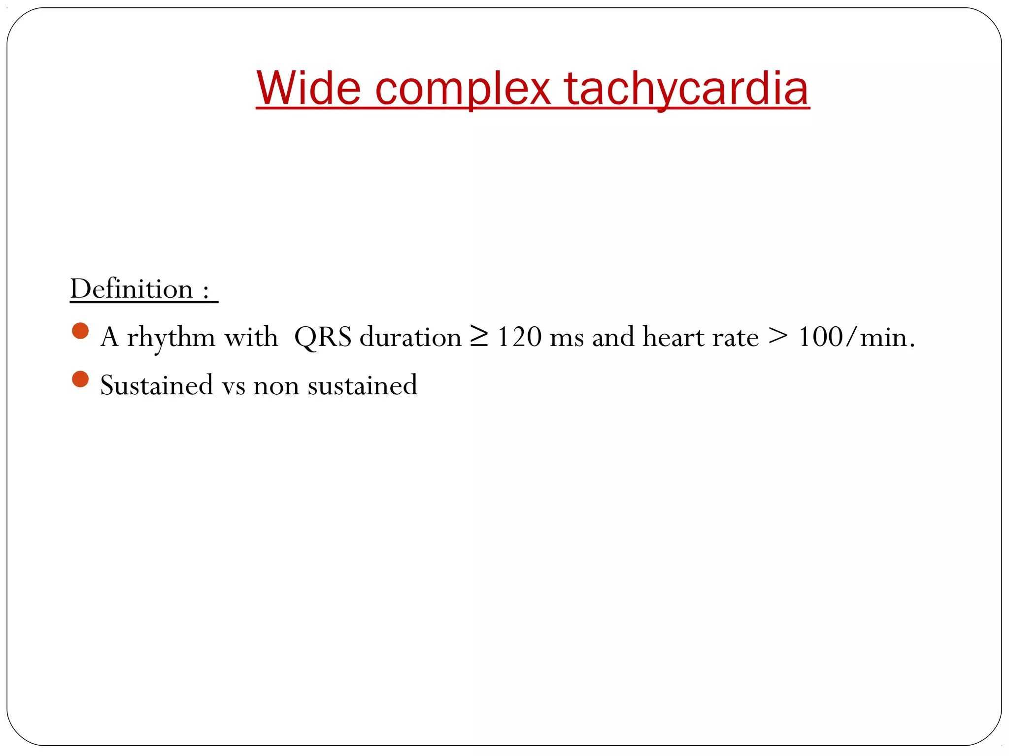 WIDE QRS TACHYCARDIA | PPT