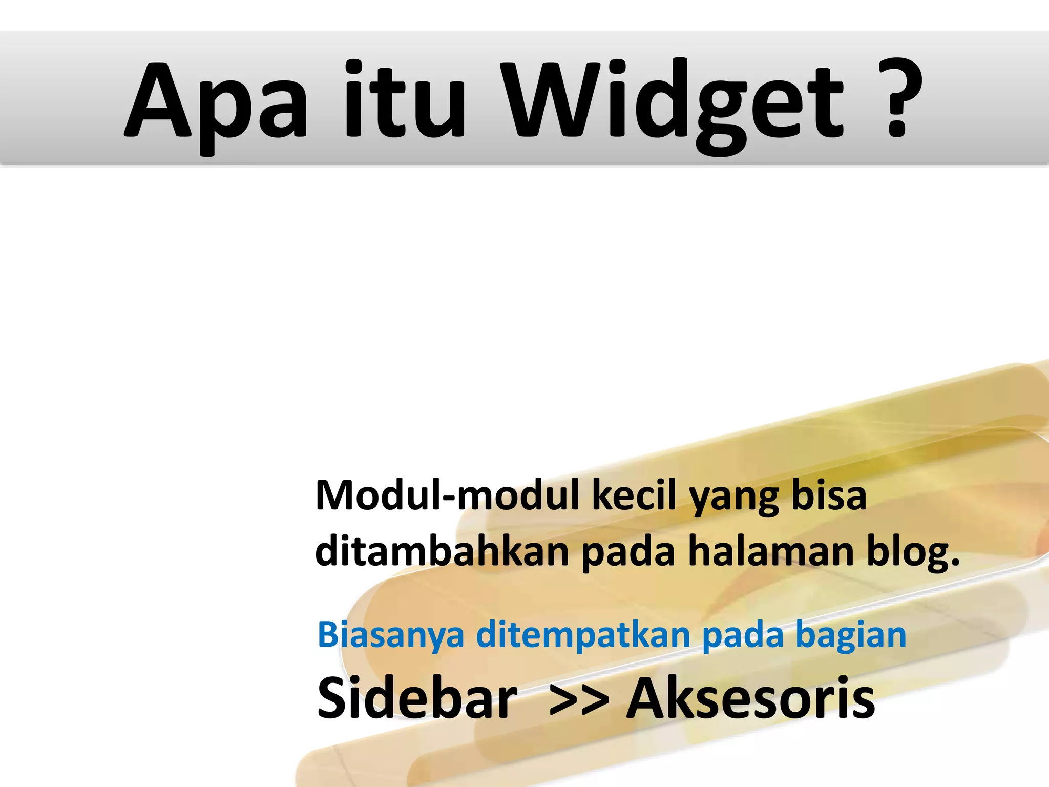 Mendandani Blog dengan Widget | PPT
