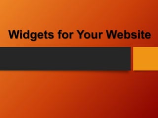 Helpful Widgets for Websites | PPT
