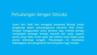 WIDI EMON (PERSAHABAT NOBI HAN WIDI EMON DAN SITIZUKA).pptx
