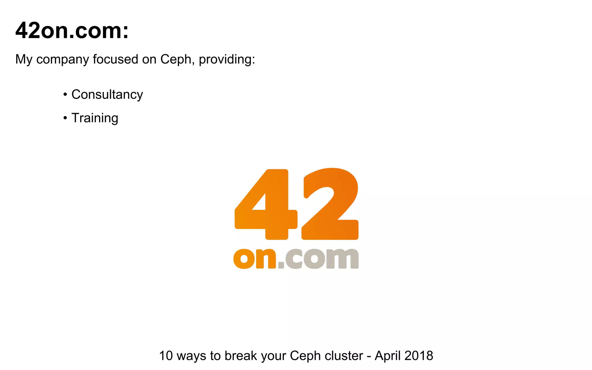 Wido den Hollander - 10 ways to break your Ceph cluster | PPT