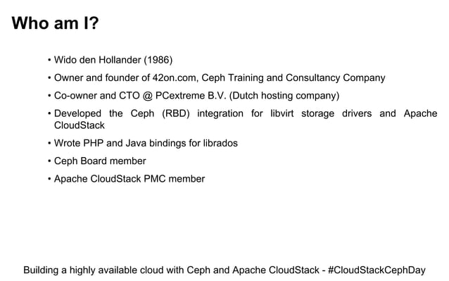 Wido den Hollander - building highly available cloud with Ceph and CloudStack | PPT