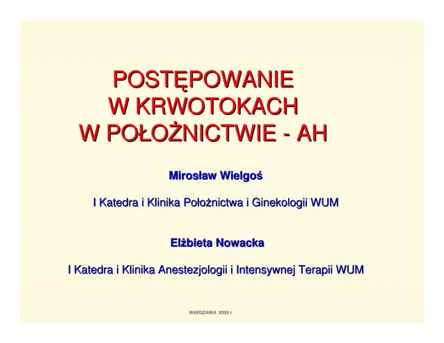 Postepowanie w krwotokach w położnictwie 2009 | PDF