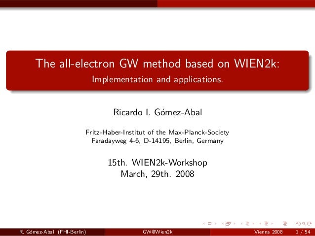 The All Electron Gw Method Based On Wien2k Implementation And Applic