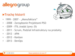 Nasze podejście do lean it - Michał Wierucki @ 7. Kongres itSMF Polska 2014 | PPT