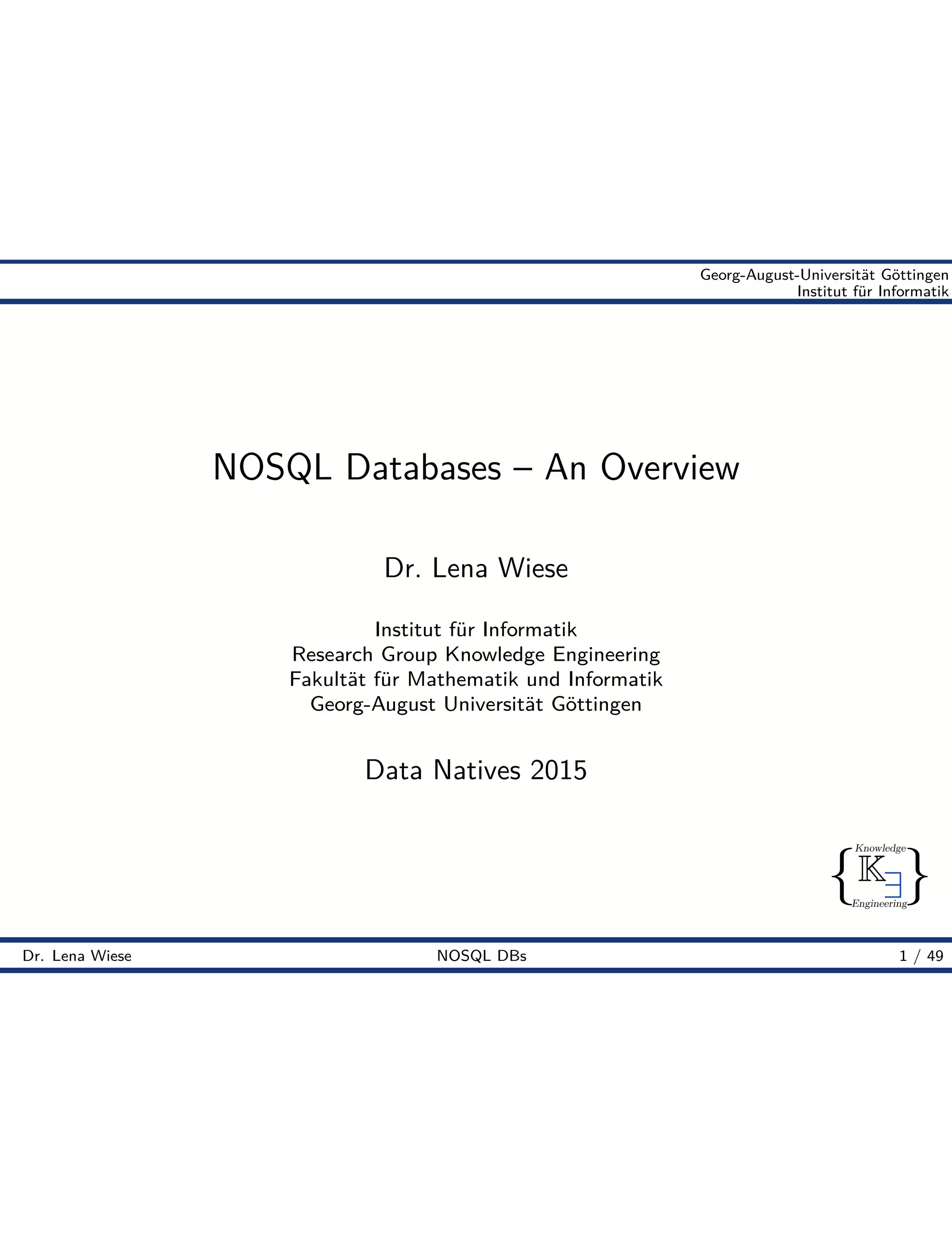 " NoSQL Databases: An Overview" Lena Wiese, Research Group Knowledge Engineer at Göttingen ...