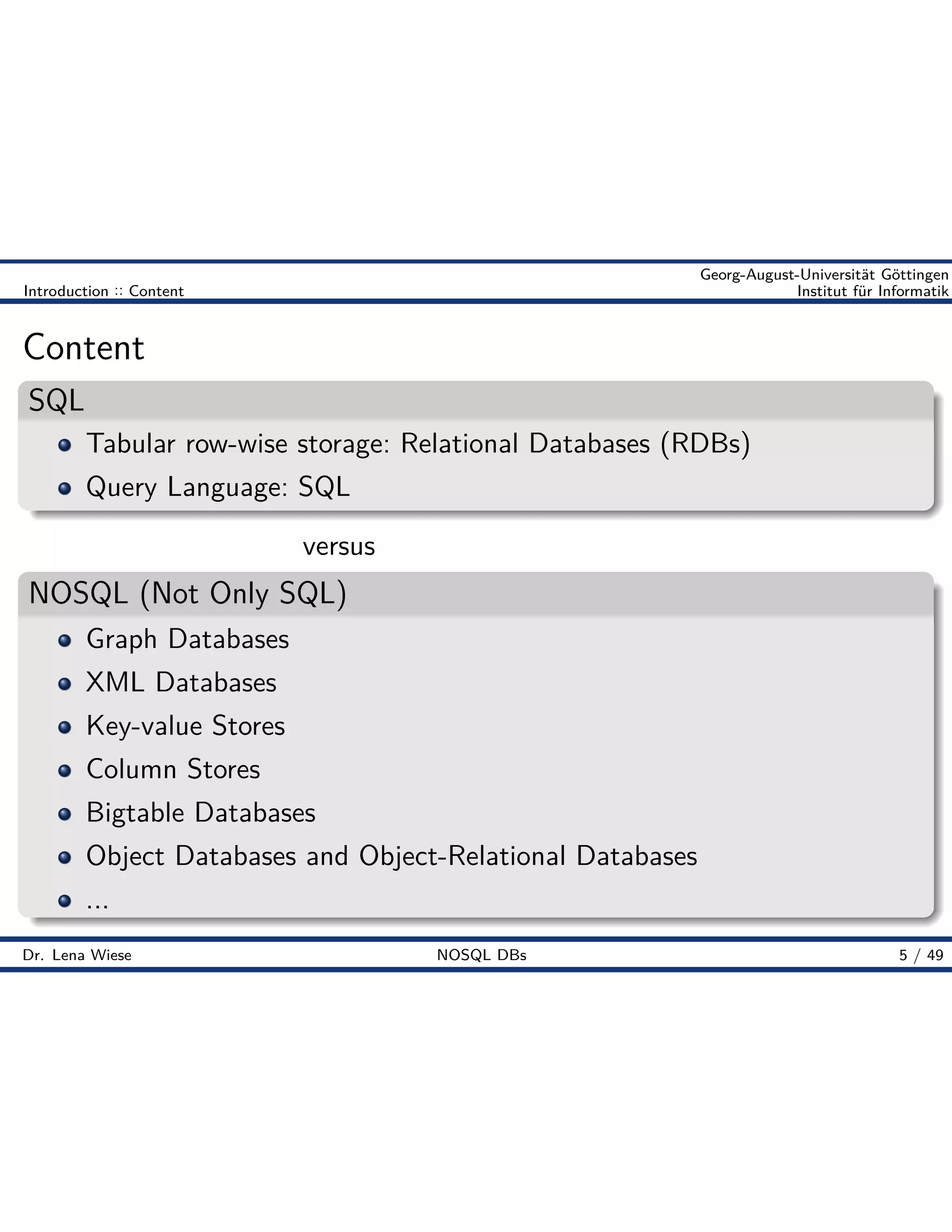 " NoSQL Databases: An Overview" Lena Wiese, Research Group Knowledge Engineer at Göttingen ...