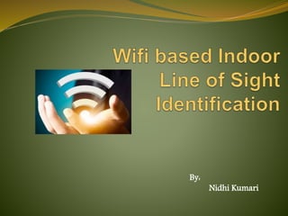 Wifi-based Indoor line-of-sight identification | PPT