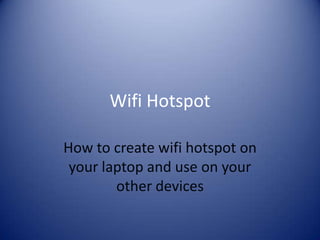 Create Wifi hotspot in Laptop | PPT