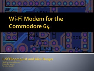Wi-Fi Modem For the Commodore 64 | PPT