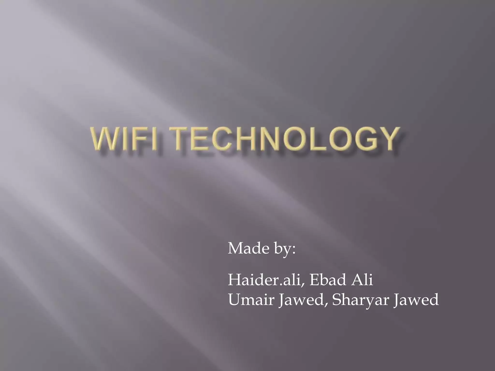 Wifi technology ppt | PPTX