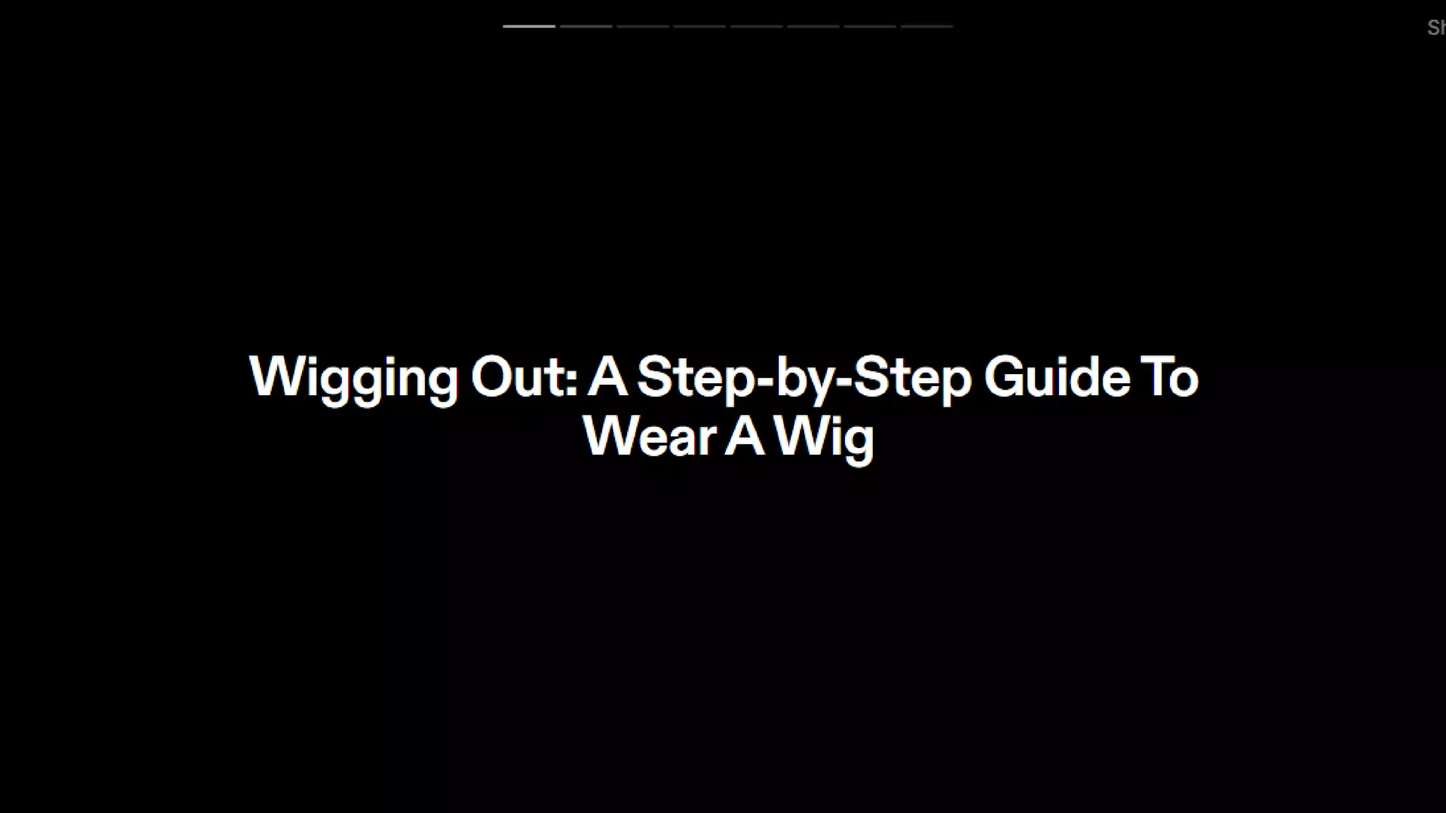 How to wear a wigs---Wigging Out A Step-by-Step Guide To Wear A Wig | PPT