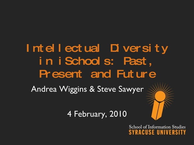 Intellectual Diversity in the iSchools: Past, Present and Future | PPT ...