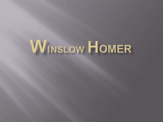 Winslow Homer | PPTX