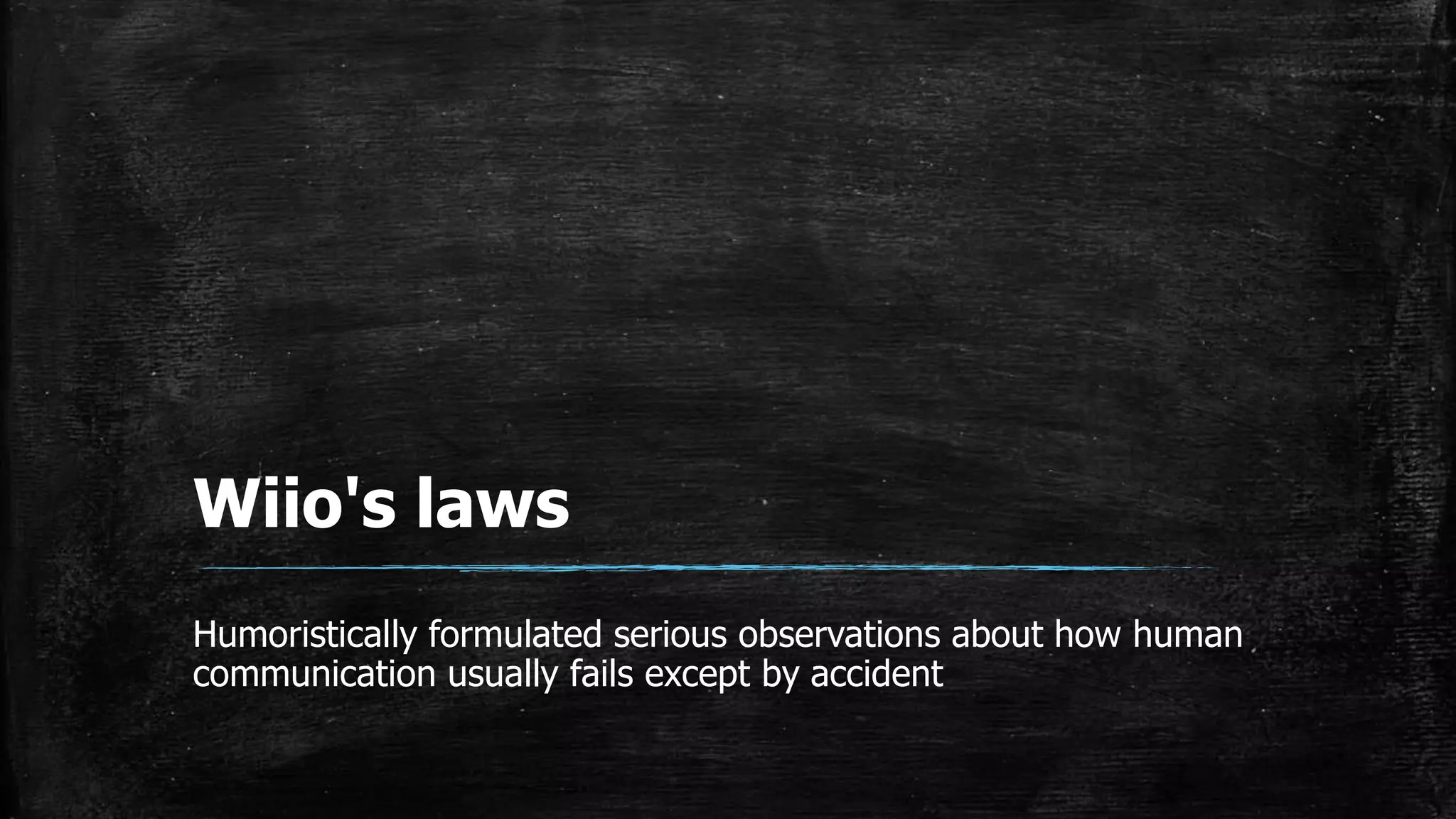 Wiio’s laws of human communication | PPTX