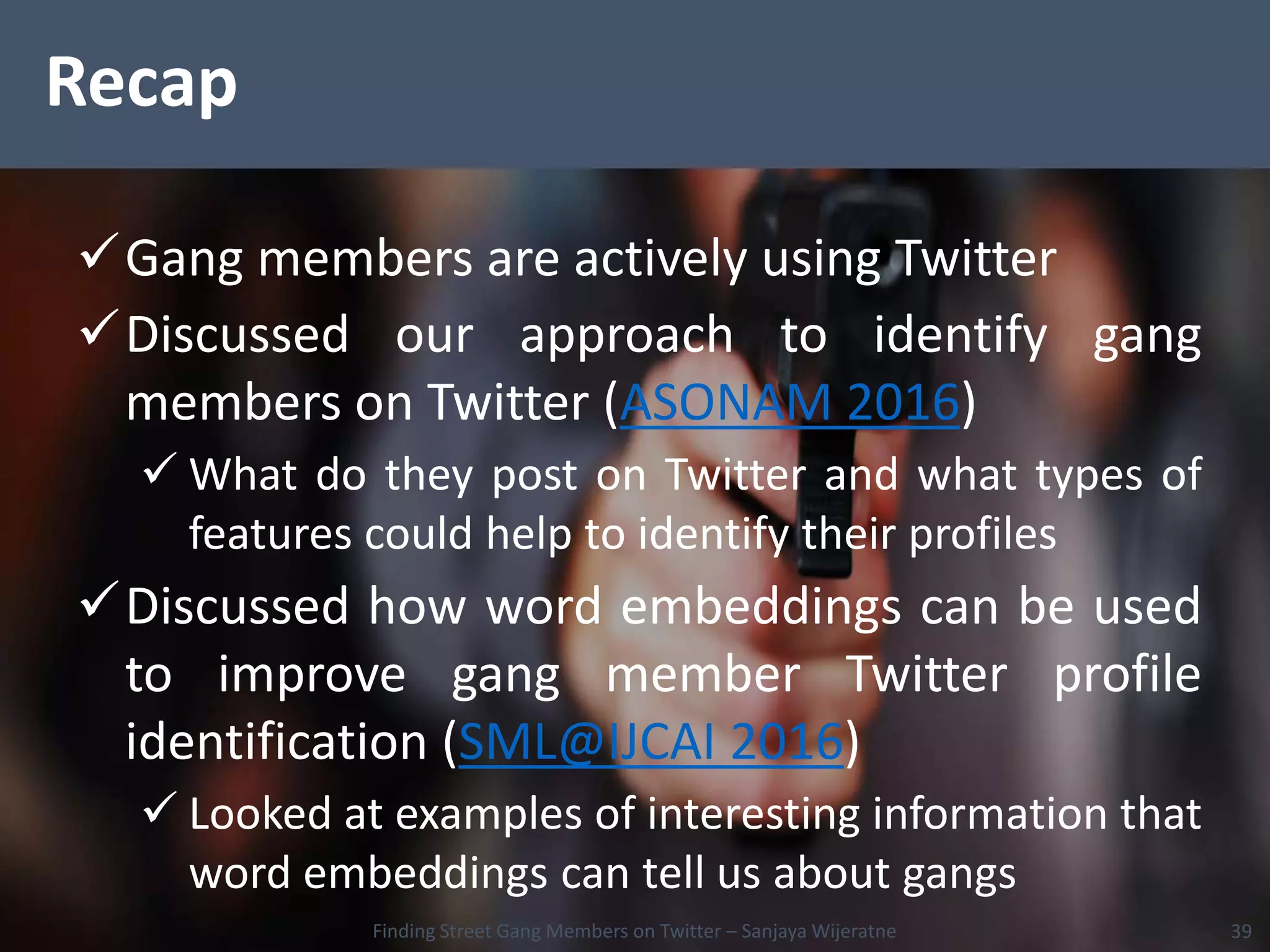 Analyzing the Social Media Footprint of Street Gangs | PPTX