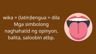 Depinisyon at Katangian ng Wikang Filipino | PPTX