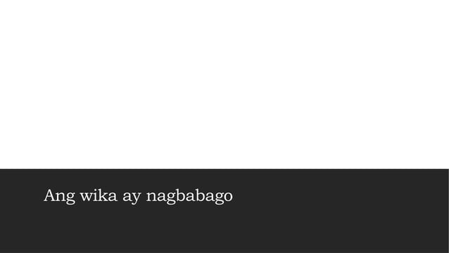 wika at katangian nito.pptx Ang kahalagahan ng wika | PPT