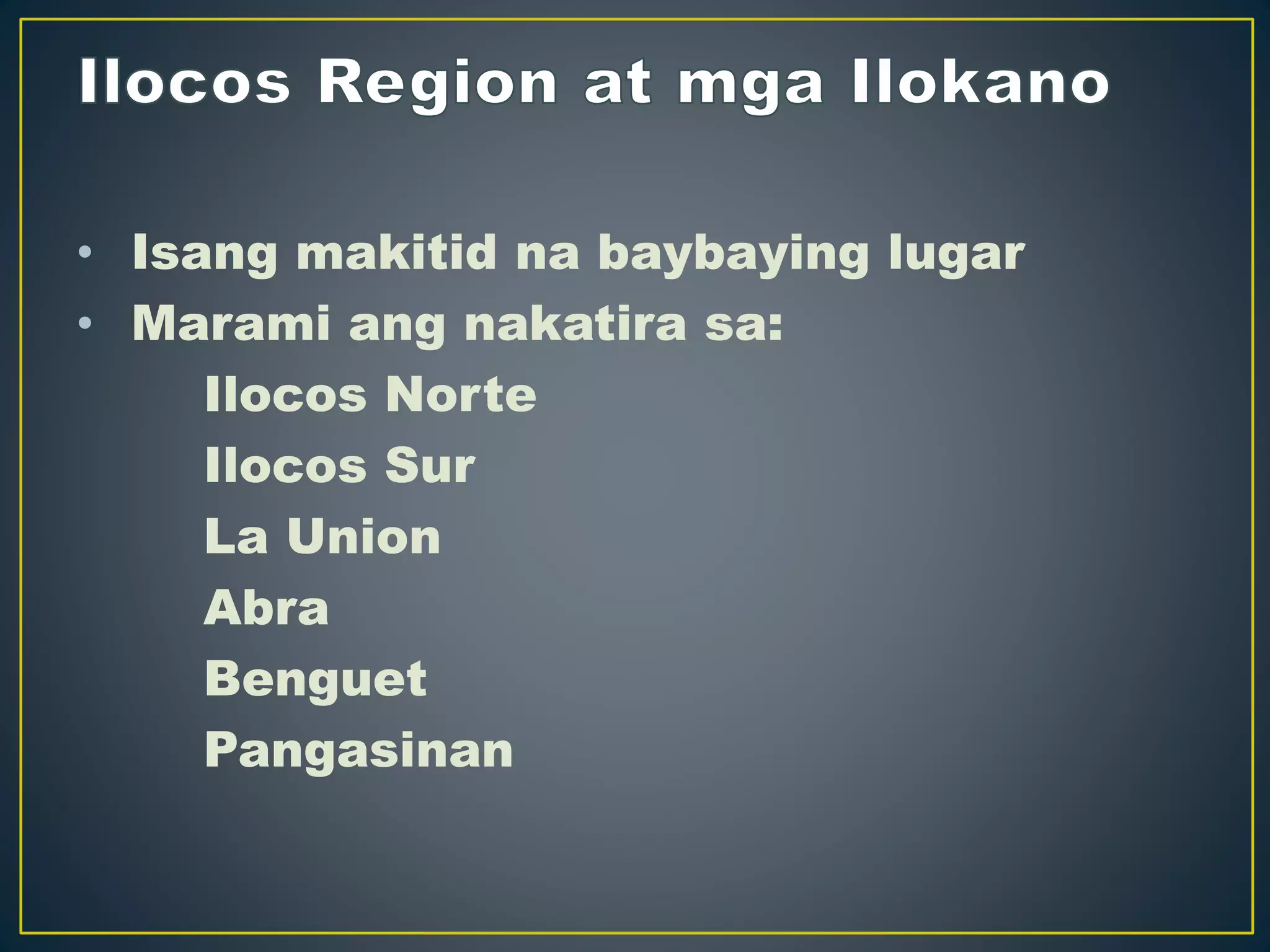 Wika at Kultura ng mga Ilokano (nina Agrakhan at Ampuan).pptx