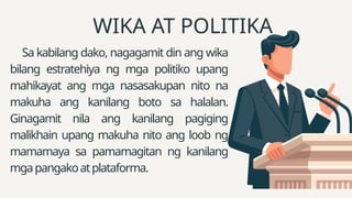 ANO ANG UGNAYAN NG WIKA AT POLITIKA.pptx