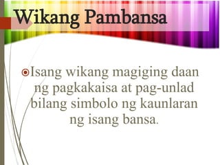 wikang-pambansa-opisyal-at-panturo.ppt