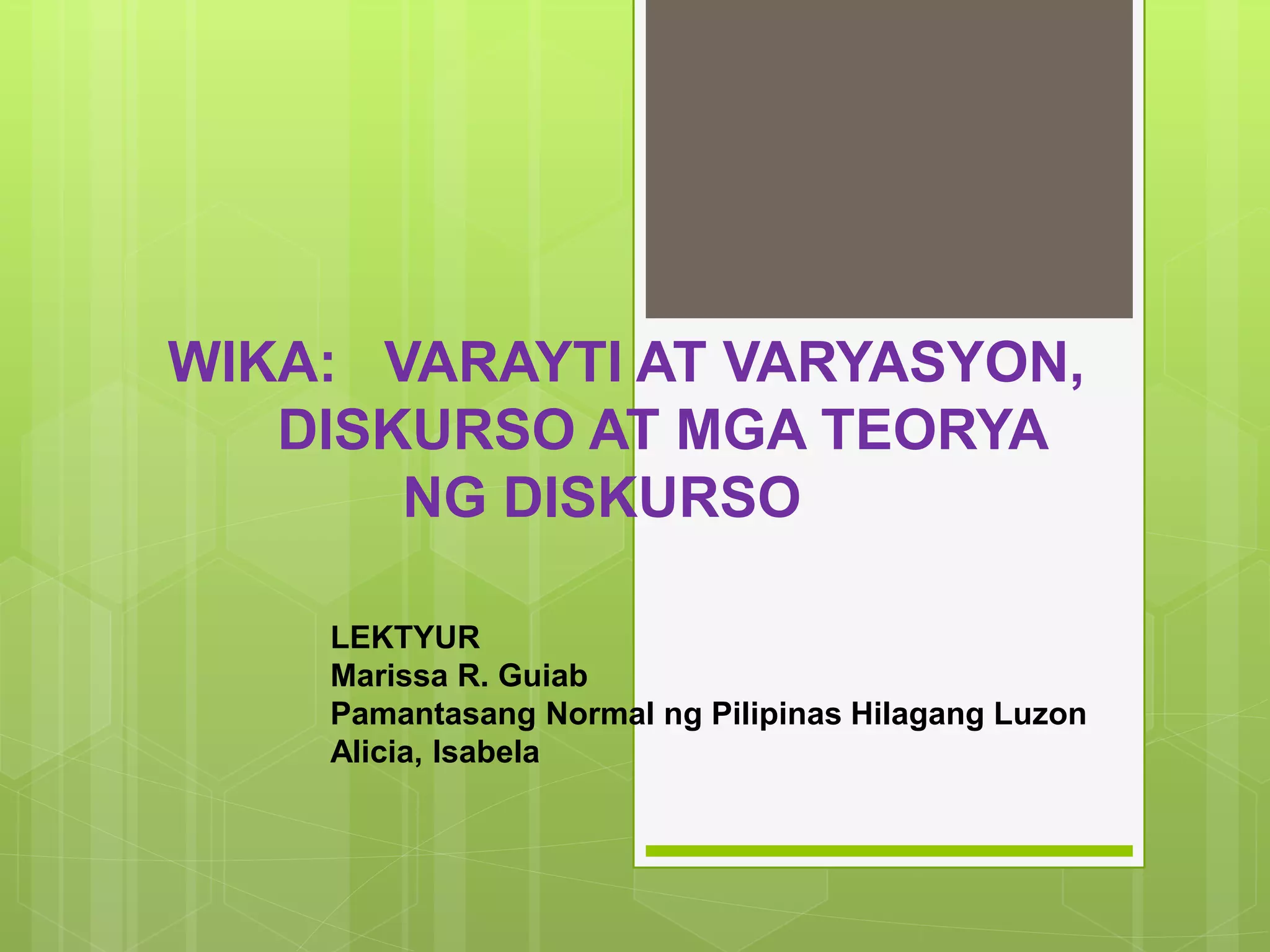 Wika, varayti at varyasyon,diskurso at mga teorya ng diskurso | PPTX