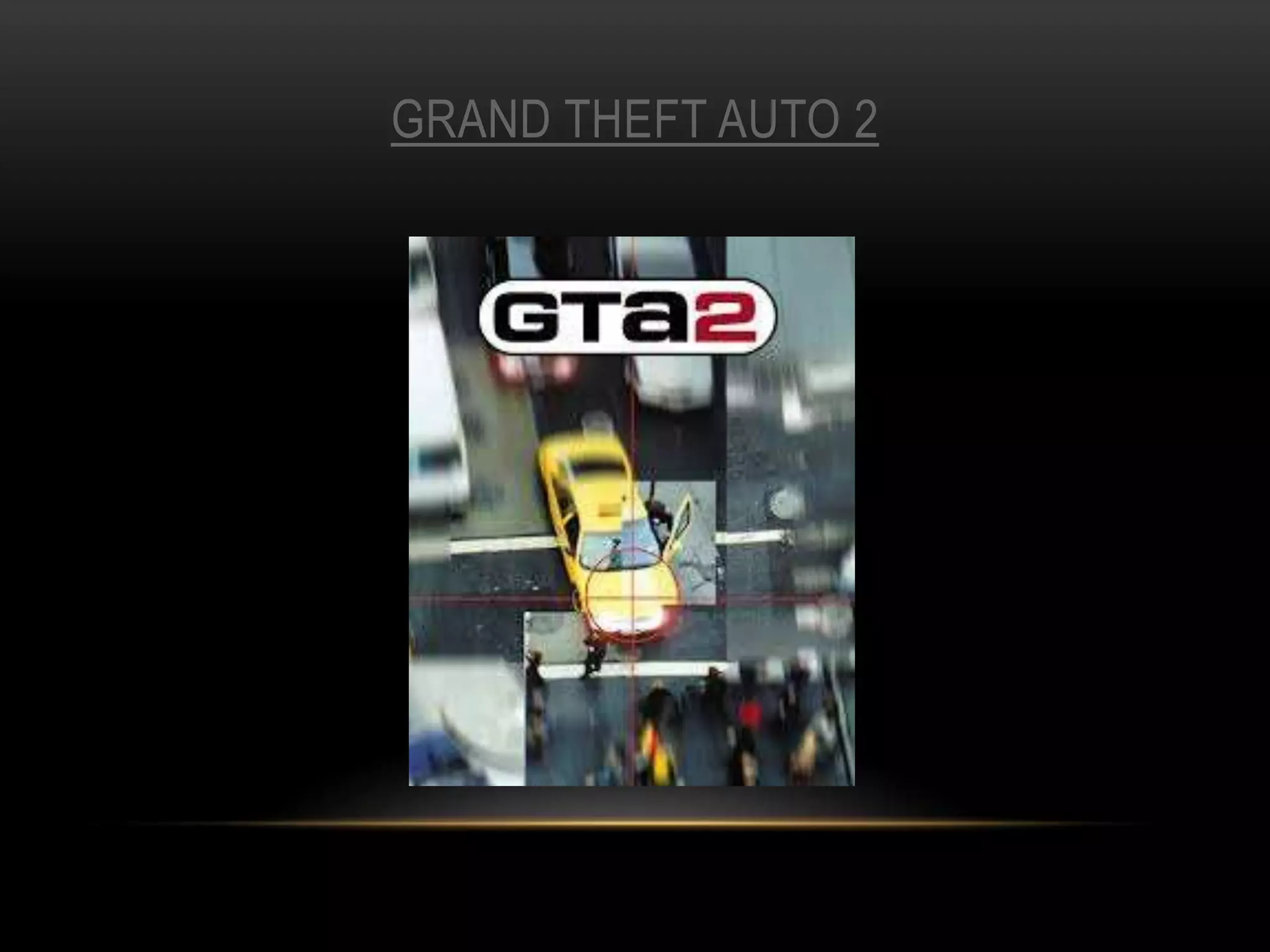 Grand Theft Auto | PPTX