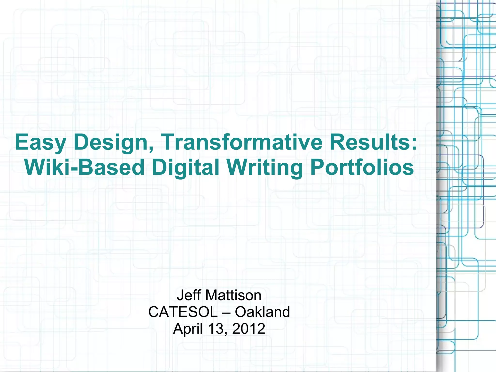 Easy Design, Transformative Results: Wiki-Based Digital Writing ...