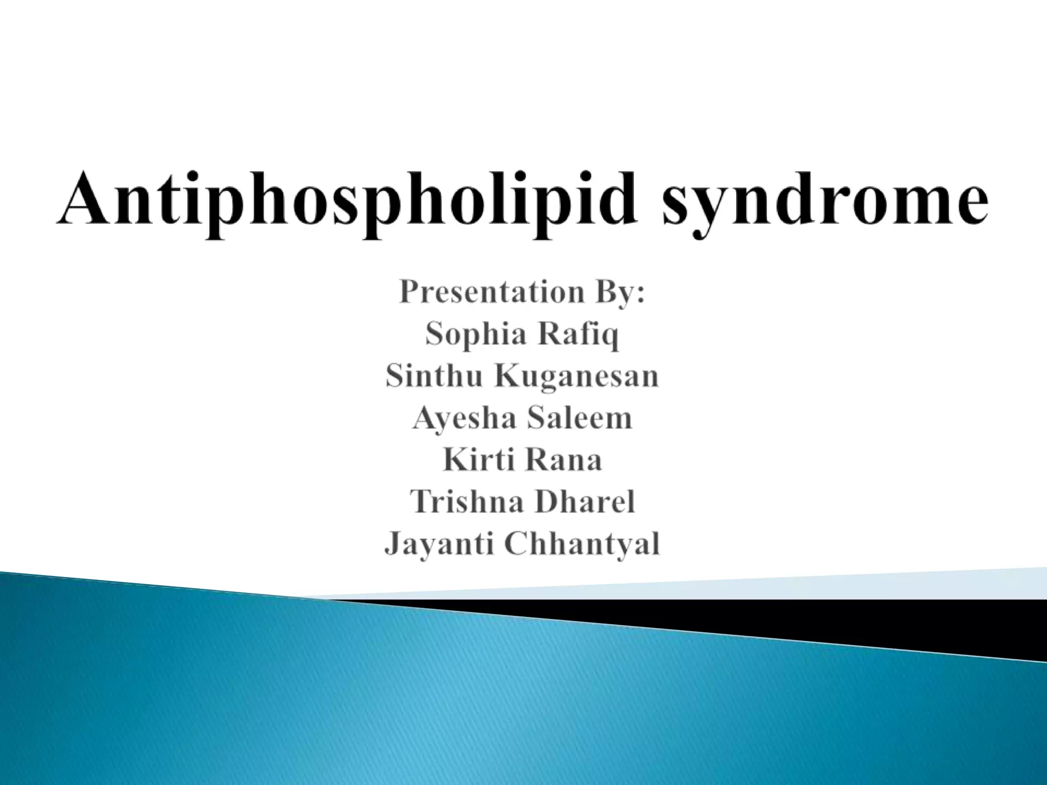 Antiphospholipid syndrome | PPTX