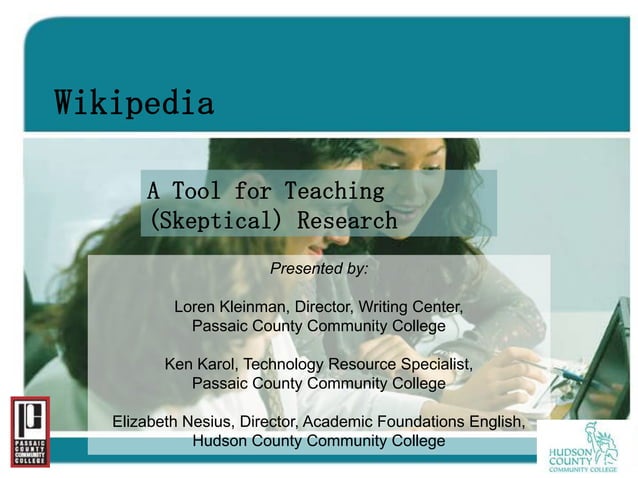 Wikipedia: A Tool for Teaching (Skeptical) Research | PPT