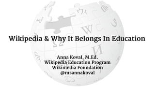 Wikipedia & Why It Belongs In Education | PPT