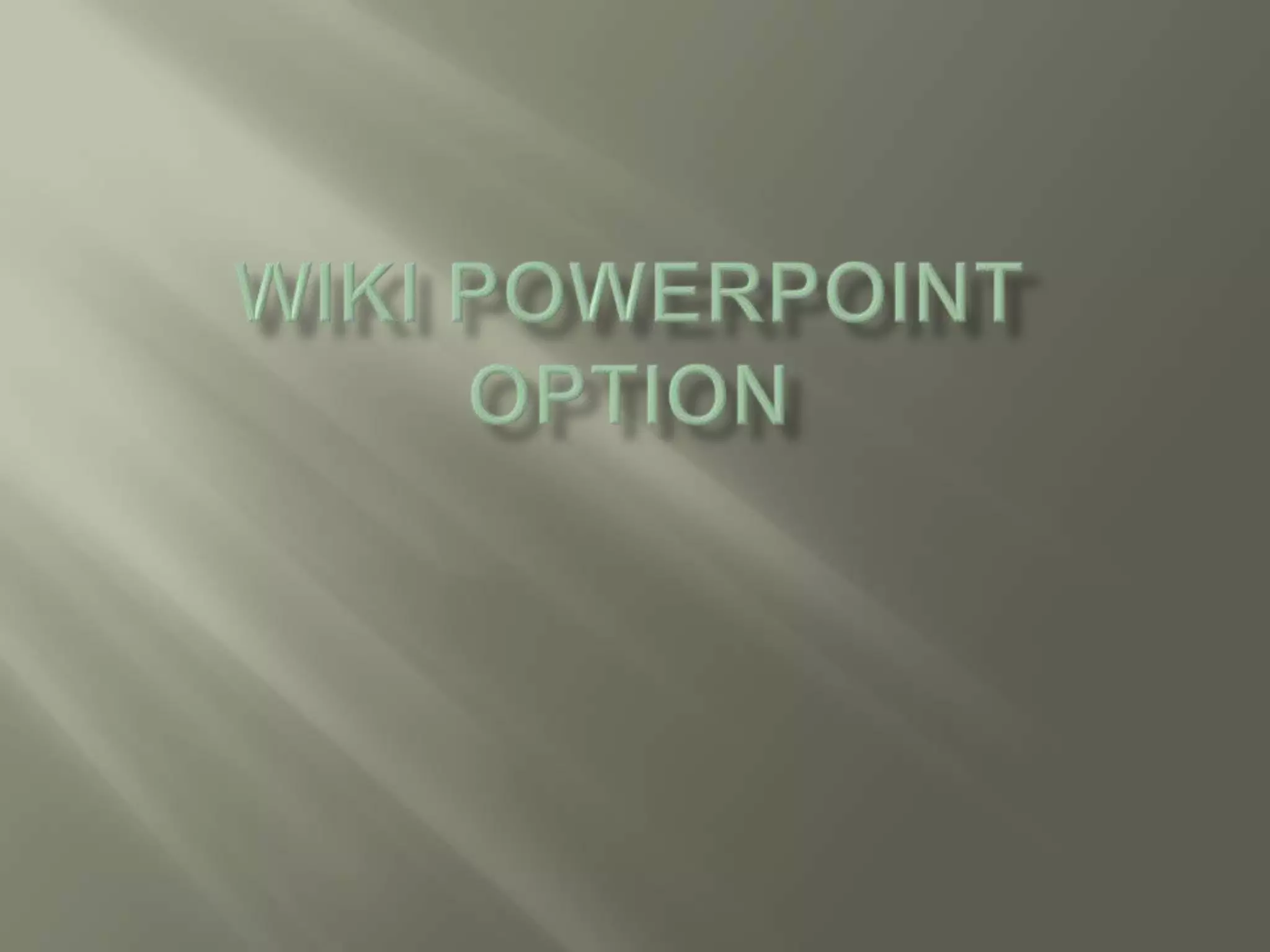 Wiki Powerpoint Option | PPT