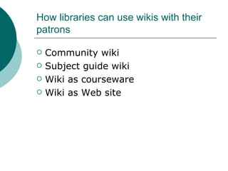 Wikis: Enabling Collaboration in Libraries | PPT