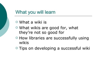 Wikis: Enabling Collaboration in Libraries | PPT