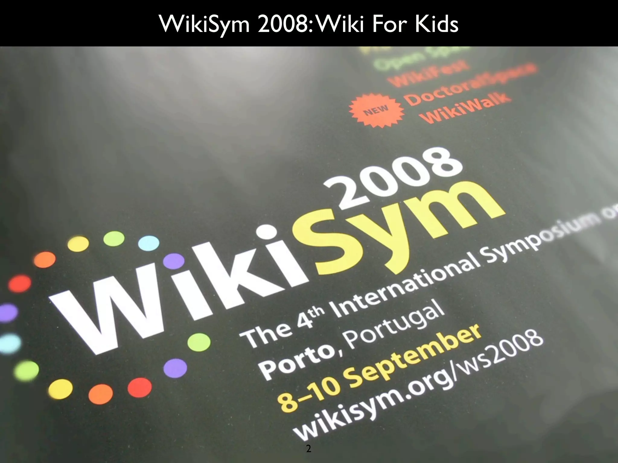 Wikisym2008: Wiki For Kids | PPT