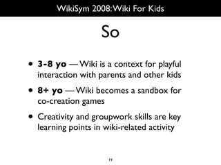 Wikisym2008: Wiki For Kids | PPT