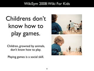Wikisym2008: Wiki For Kids | PPT