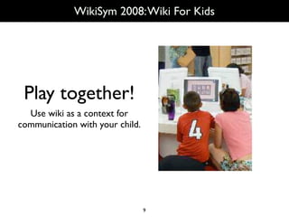 Wikisym2008: Wiki For Kids | PPT