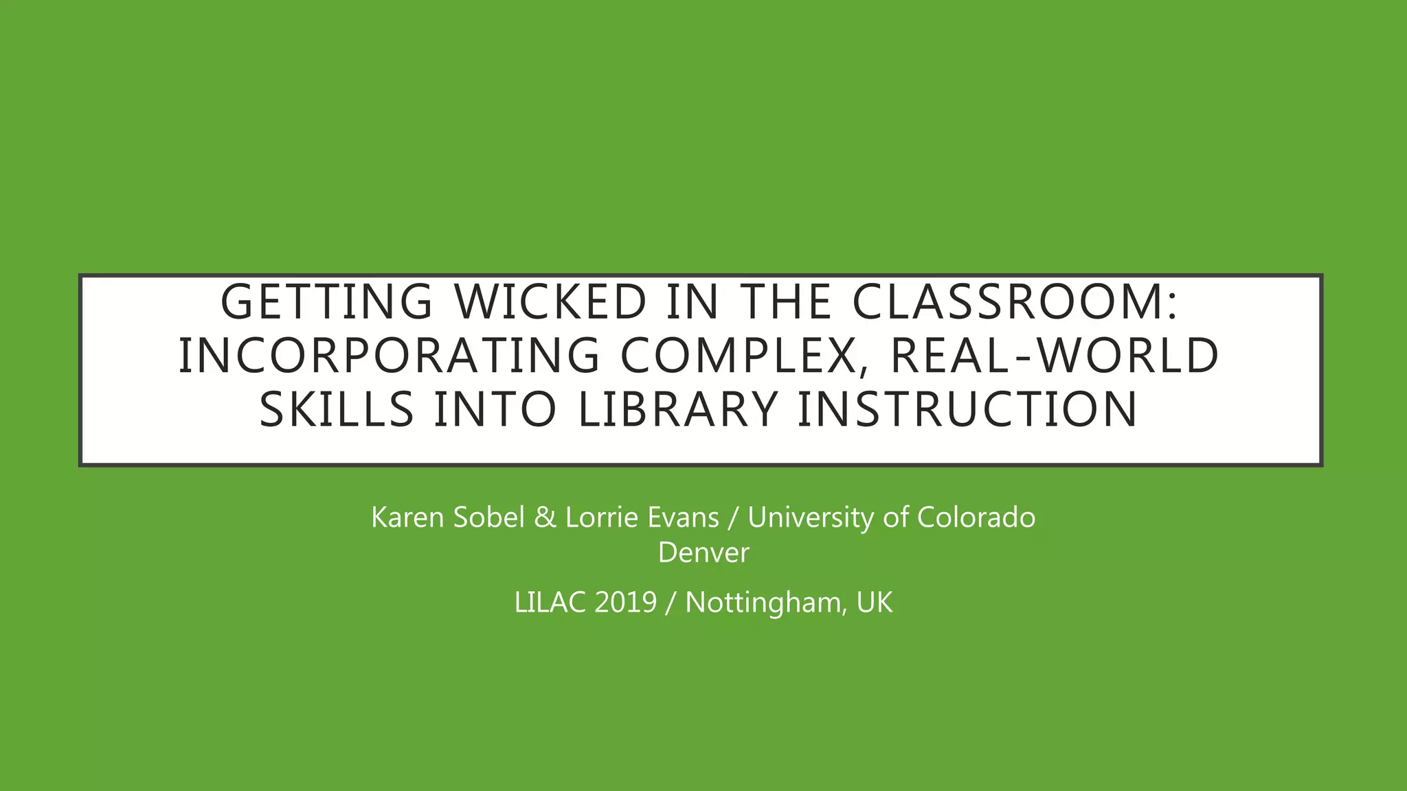 Getting wicked in the classroom (updated) - Evans & Sobel | PPTX