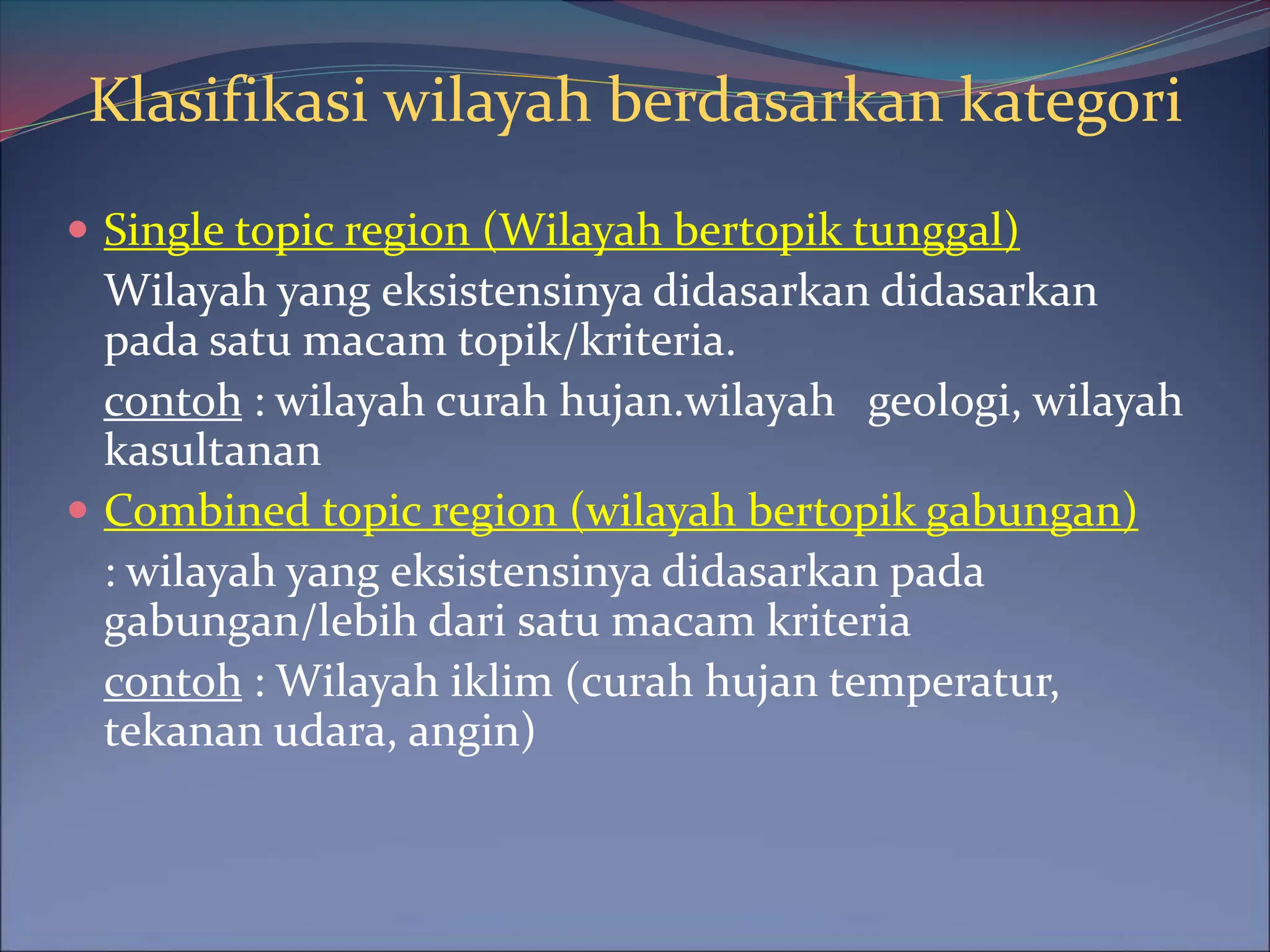 WILAYAH DAN PEWILAYAHAN - WILAYAH DAN TATA RUANG 01 - SRI RESTU.ppt